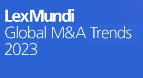 Lex Mundi’s 2023 Cross-Border Transactions Global M&A Trends Report ...