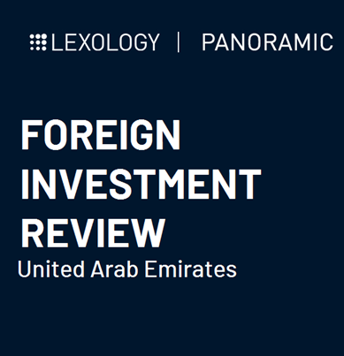 Foreign Investment Review (UAE chapter), Lexology Panoramic - Afridi ...